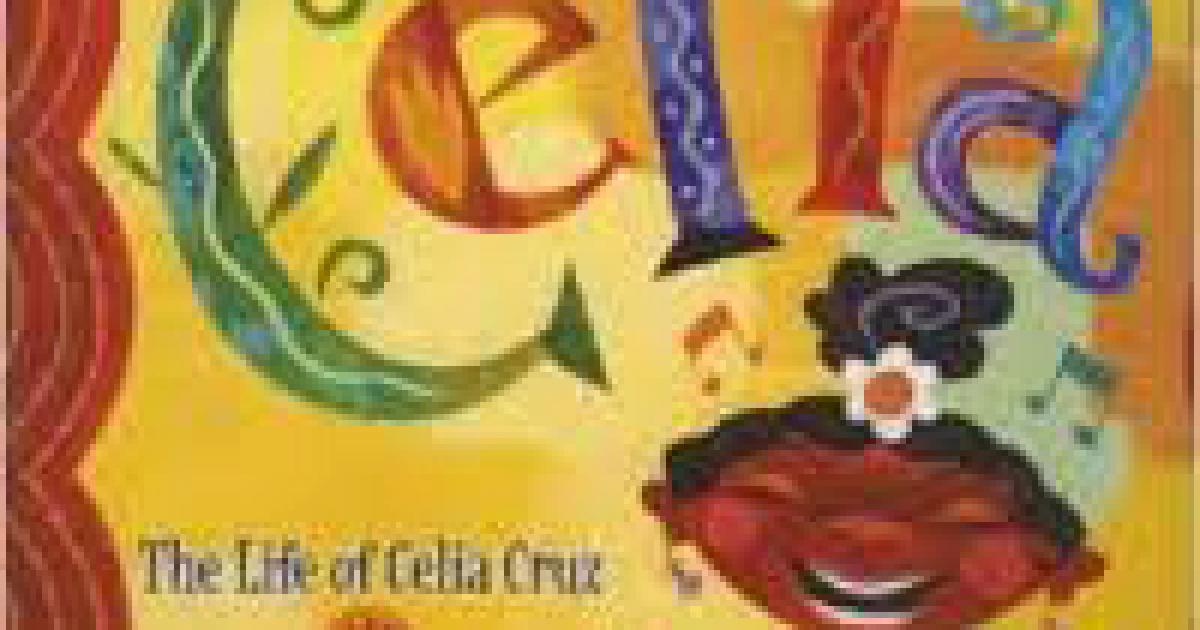 My Name is Celia: The Life of Celia Cruz | Colorín Colorado