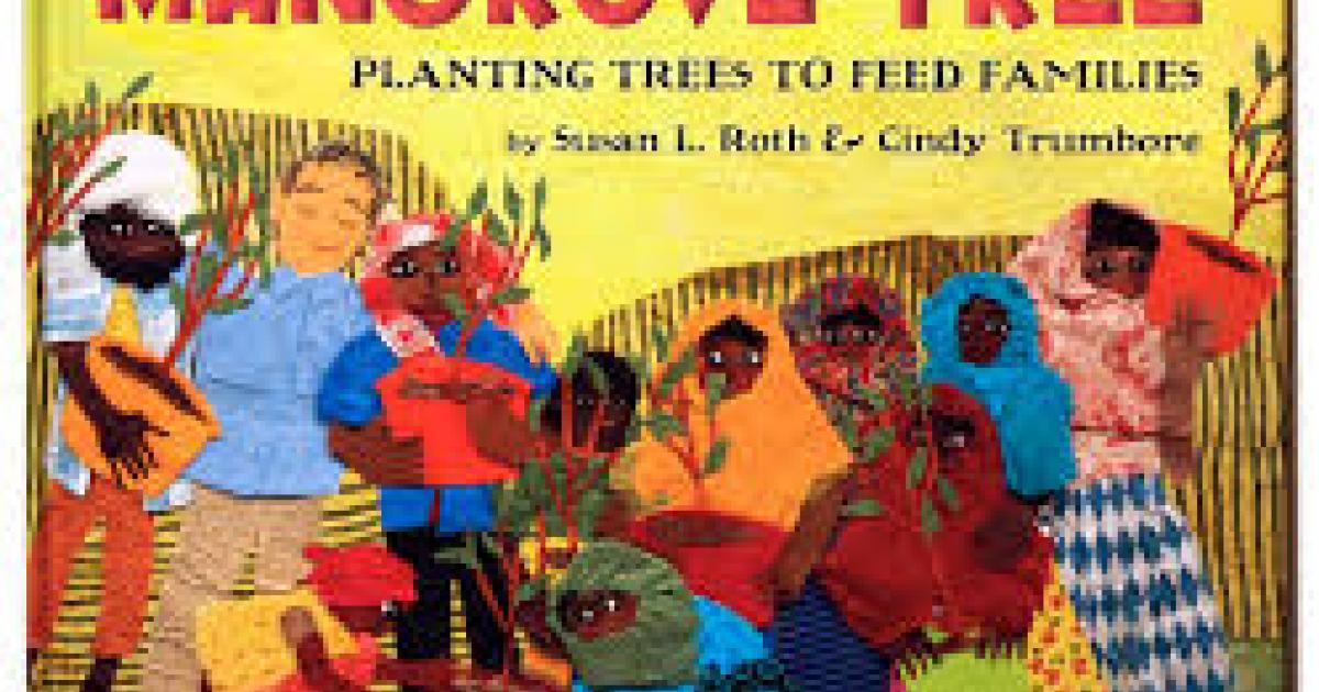 The Mangrove Tree: Planting Trees to Feed Families | Colorín Colorado