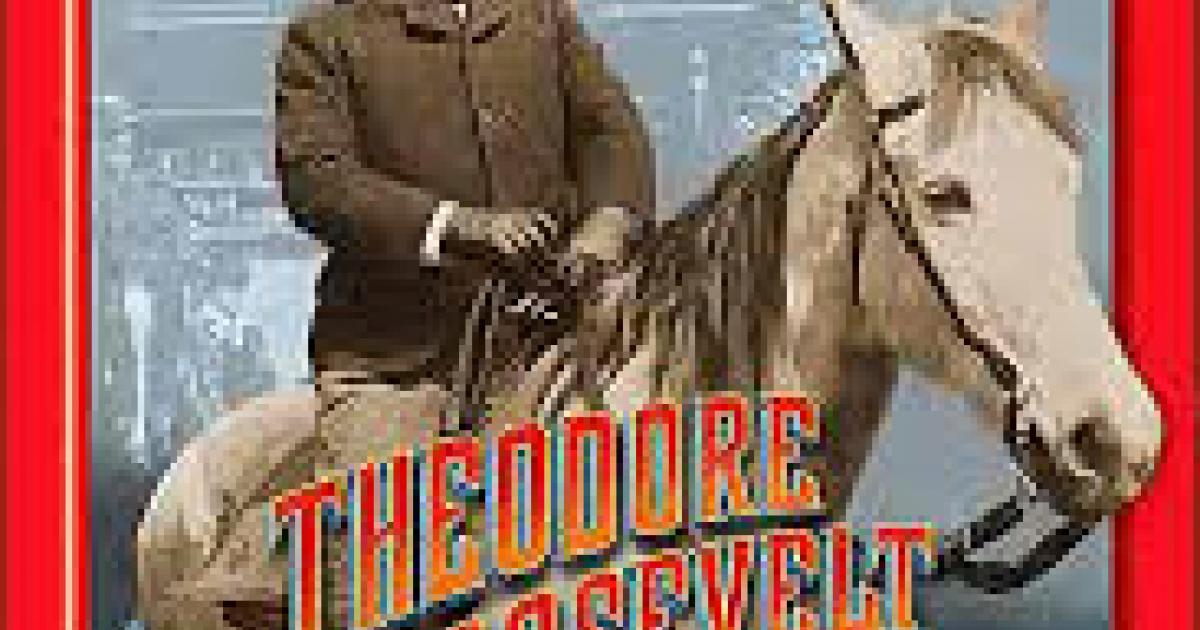 Time For Kids: Theodore Roosevelt | Colorín Colorado